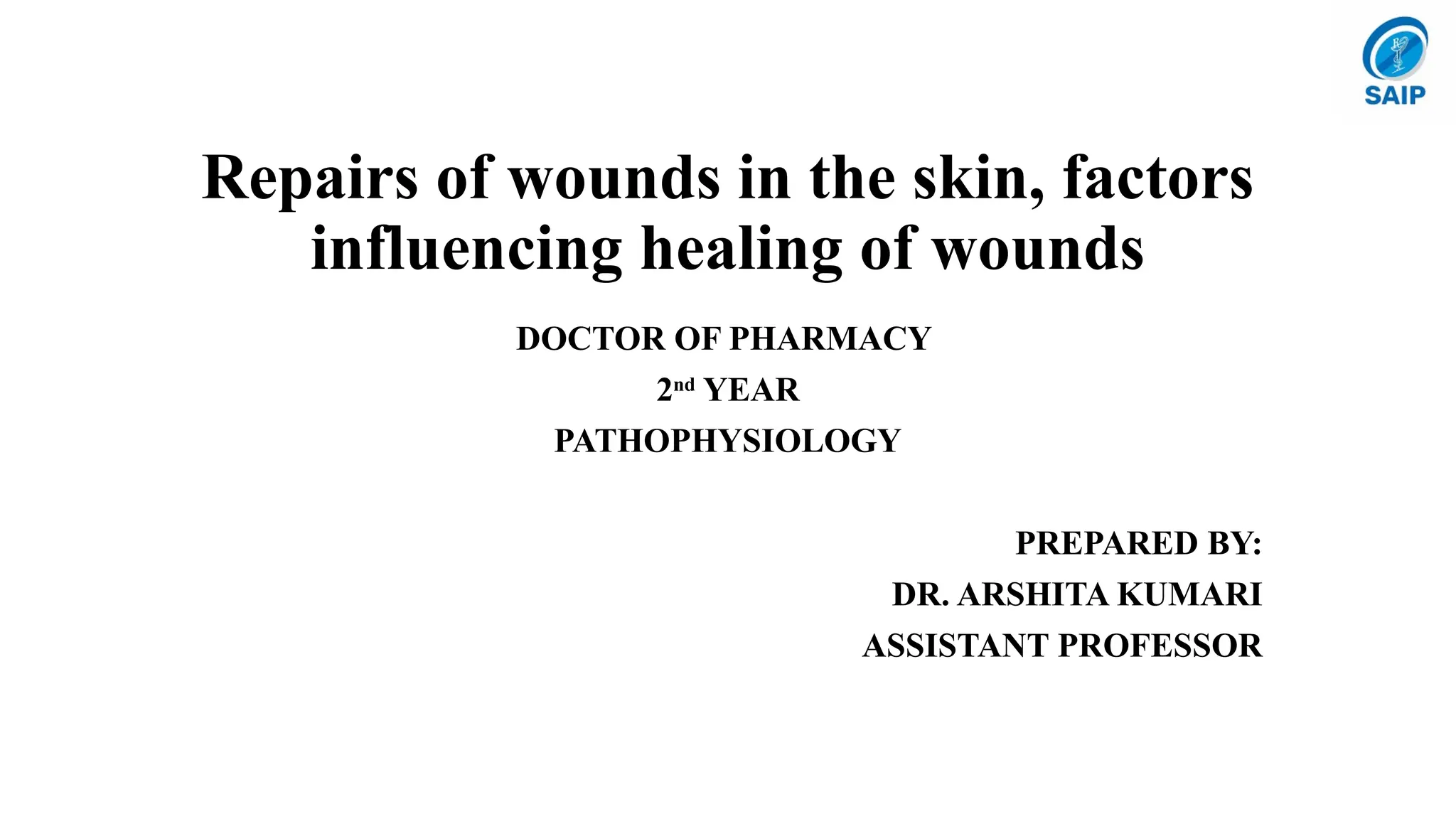 Mechanism of Healing and factors influencing wound healing.pptx
