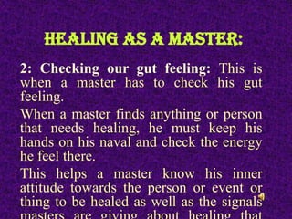 HEALING AS A MASTER: | PPTX | Medical Health
