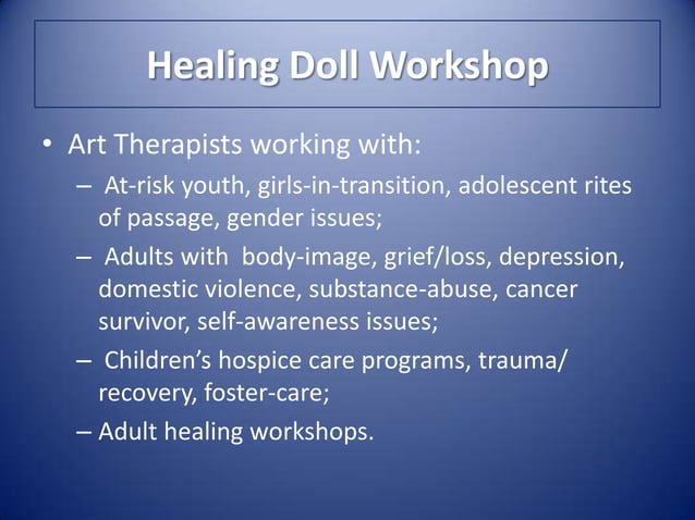 Healing Dolls as therapeutic Art Therapy intervention | PPTX