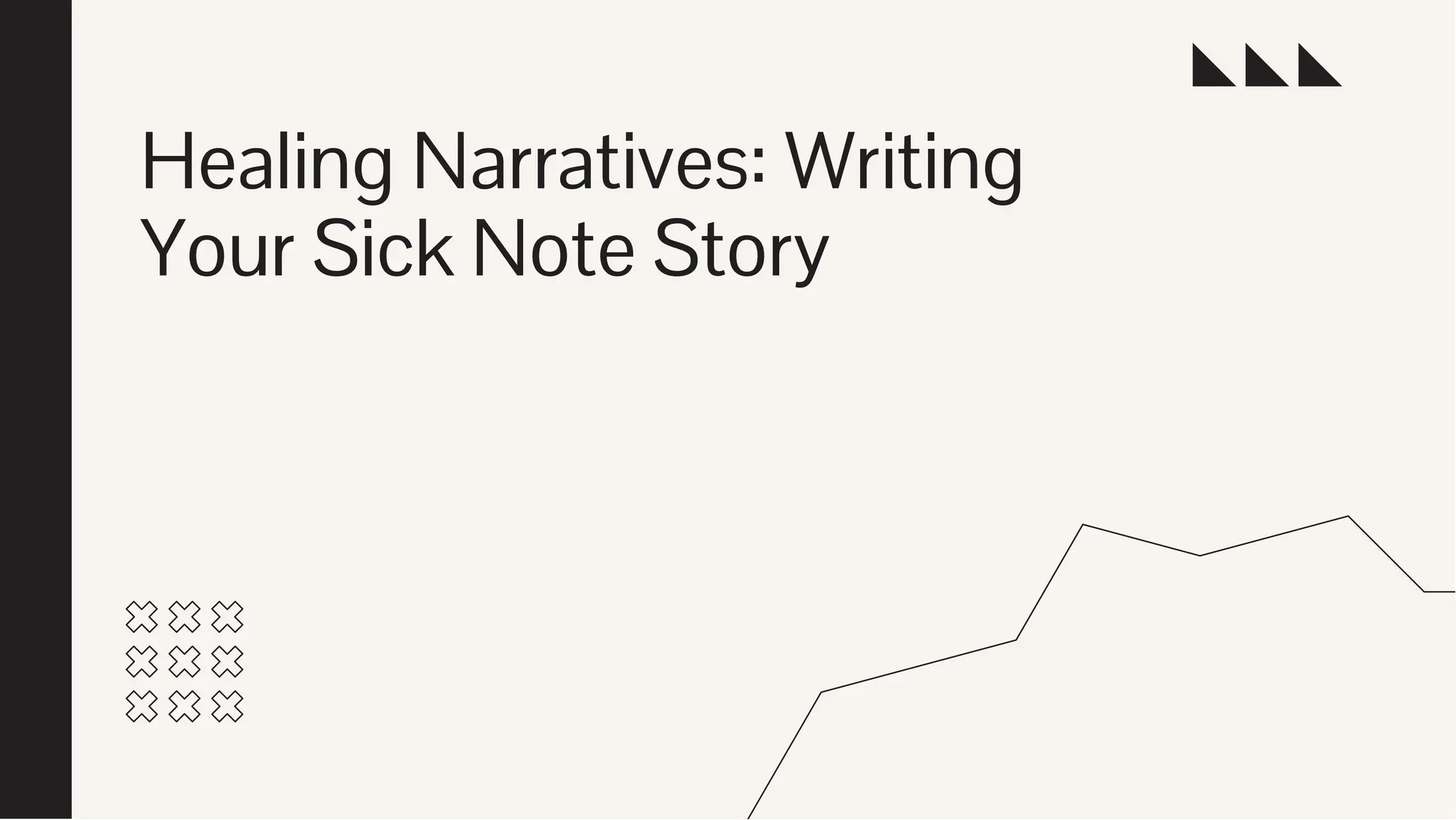 Healing Narratives Writing Your Sick Note Story | PPT