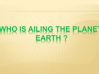 AILING PLANET | PPTX