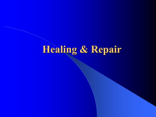 Pathology of Healing & repair | PPTX