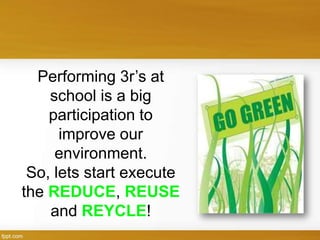 How To Implement the 3 R's in our School :) | PPTX