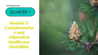 HEALTH - 1st Quarter Module 3: Complementary and Alternative Healthcare ...