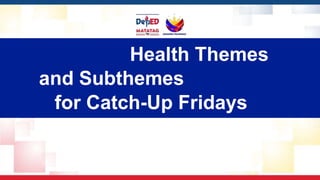 HEALTH.PEACE.VALUES-Catch-Up-Fridays.pptx