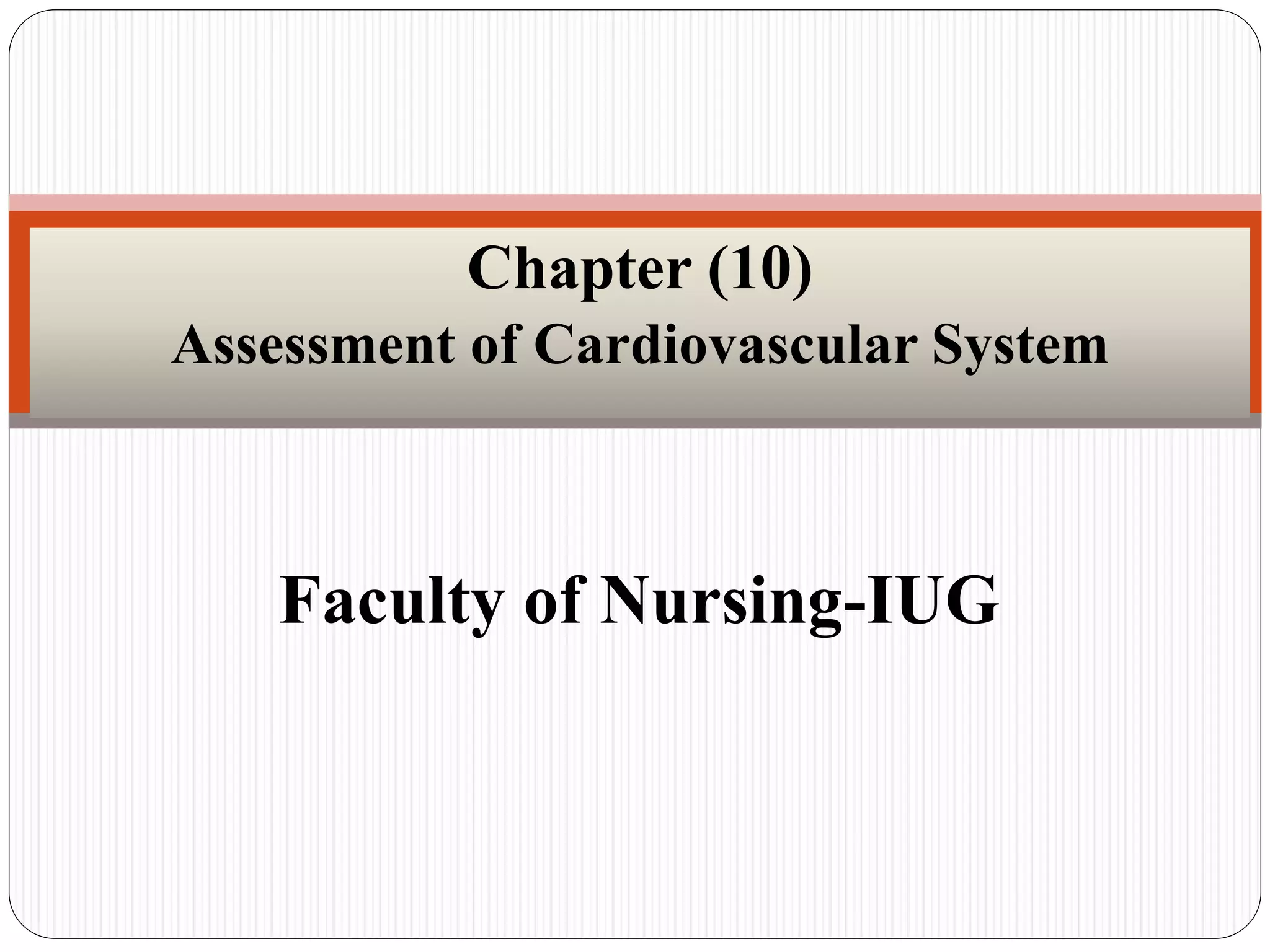 Health-Assessment-Chapter-10-Assessment-of-Cardiovascular-System.ppt