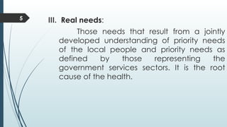 Health-Need-Assessment in community diagnosis process | PPTX