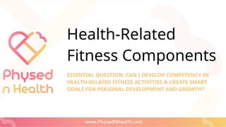 health-related fitness componentsppt grade6 | PPTX