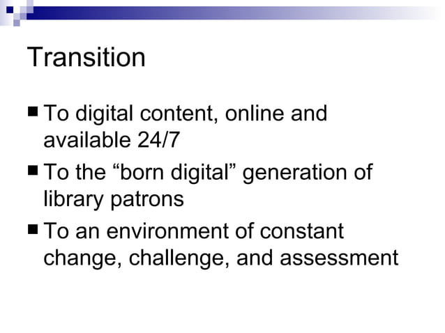 Health Sciences Libraries in Transition: Opportunities & Challenges in ...