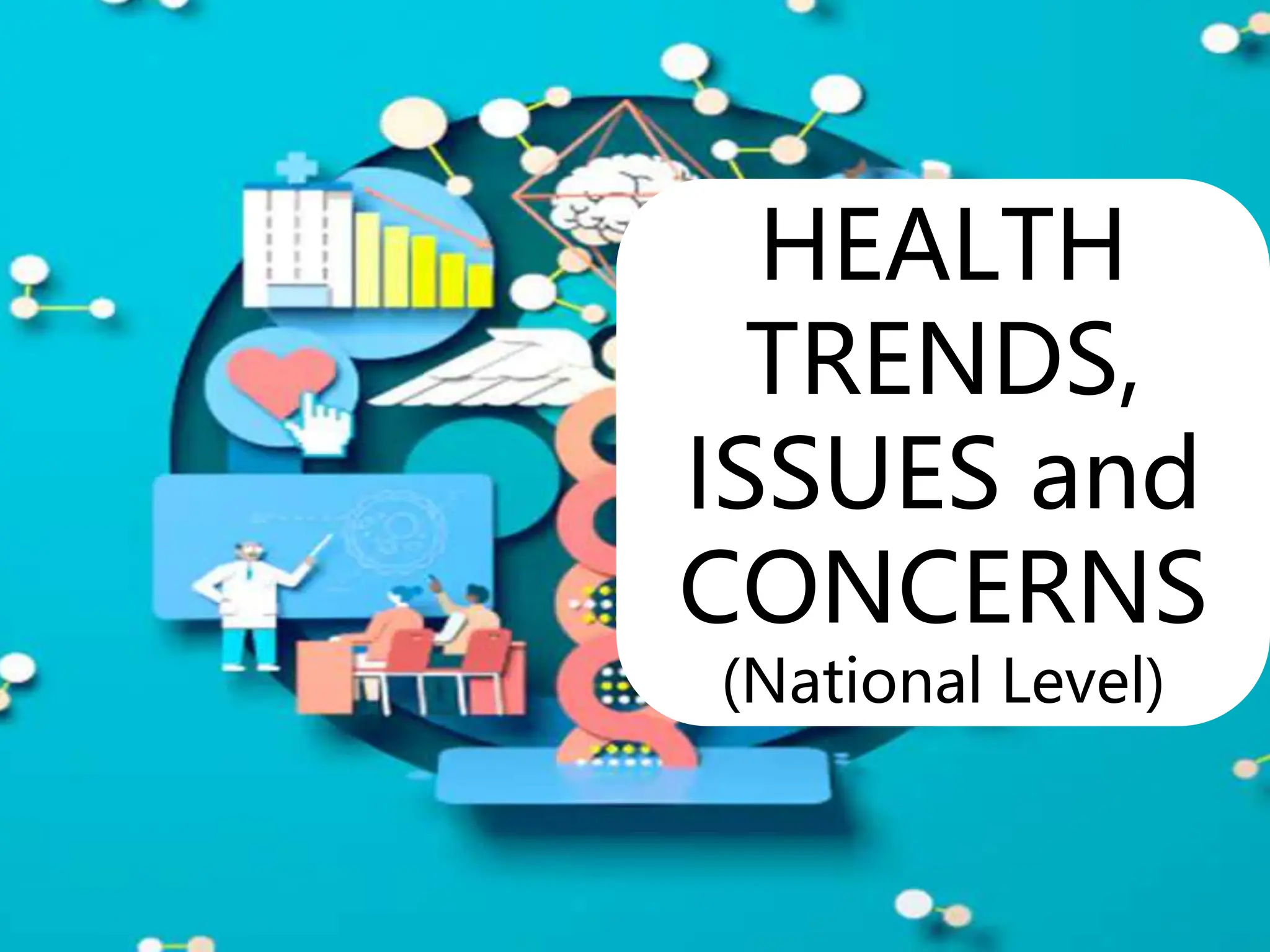 health-trends-and-issues-in-the-national-levelppt-11-230628110302 ...