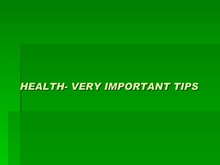 Health - very important tips | PPT