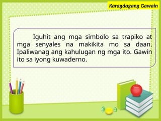 Health 3 Q4 Module 3..pptx Panatilihing ligtas sa mgas palatandaan sa ...