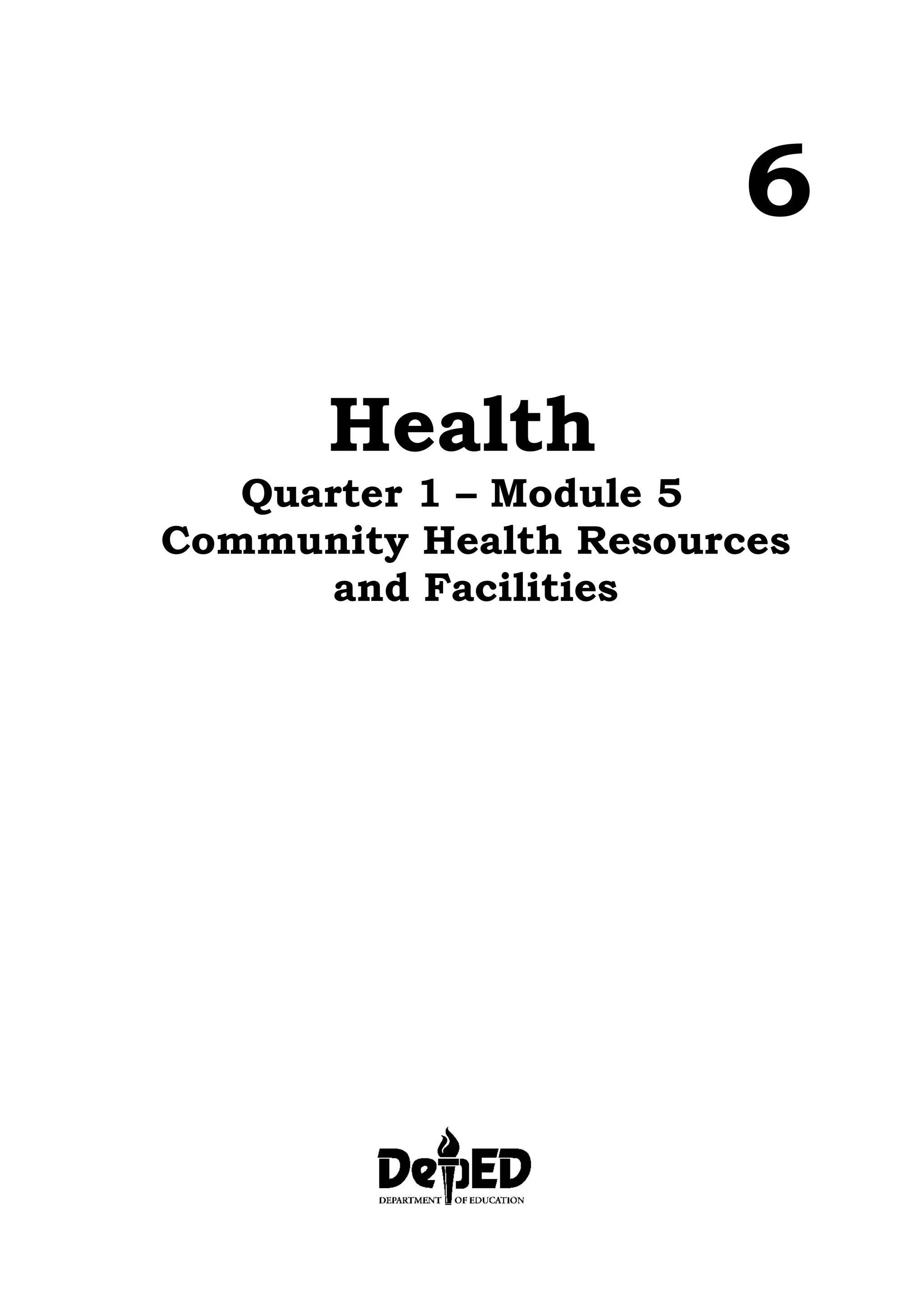 Health6 q1 mod5_identifies-community-health-resources-and-facilities ...