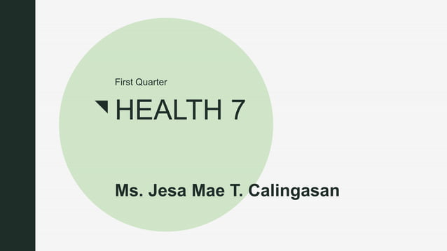 Grade 7 Health by Ms. Jesa Mae T. Calingasan | PPT