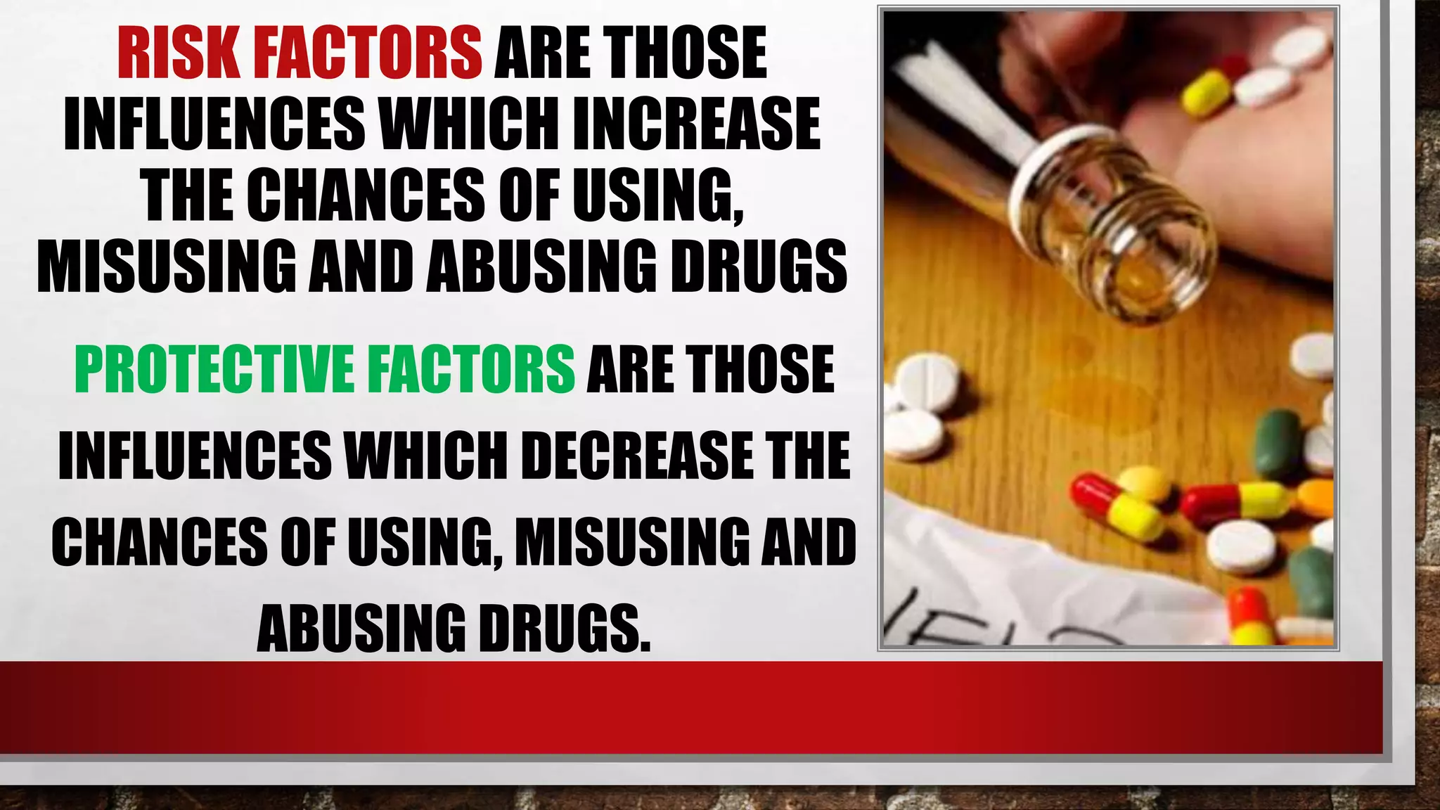 Risk and Protective Factors for Drug Use, Misuse, Abuse and Dependence ...