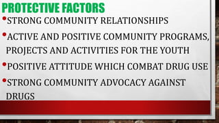 Risk and Protective Factors for Drug Use, Misuse, Abuse and Dependence ...