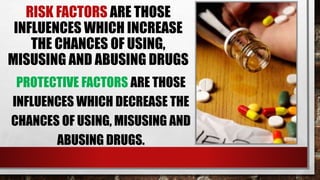 Risk and Protective Factors for Drug Use, Misuse, Abuse and Dependence ...