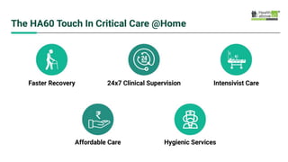 Healthabove60 | Critical Care at Home | PPT