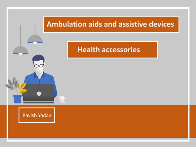 Ambulation aids and assistive devices - health accessories | PPT ...