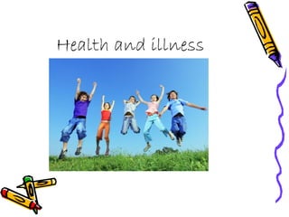Health and illness science | PPT