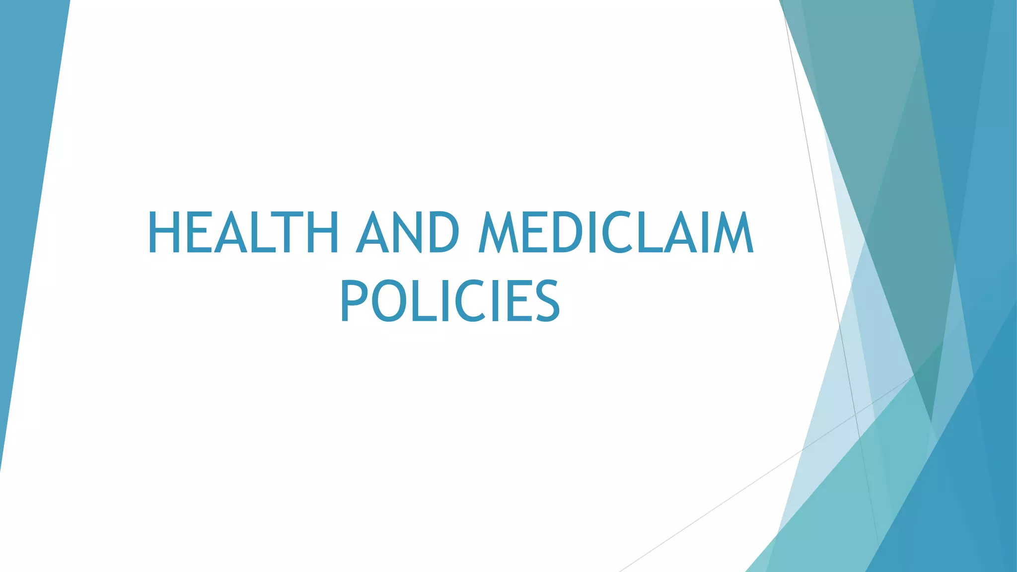 Health and Mediclaim policies | PPTX