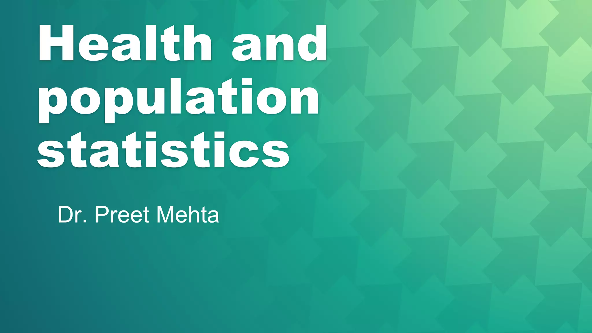Basics of Health and population statstistics | PPT