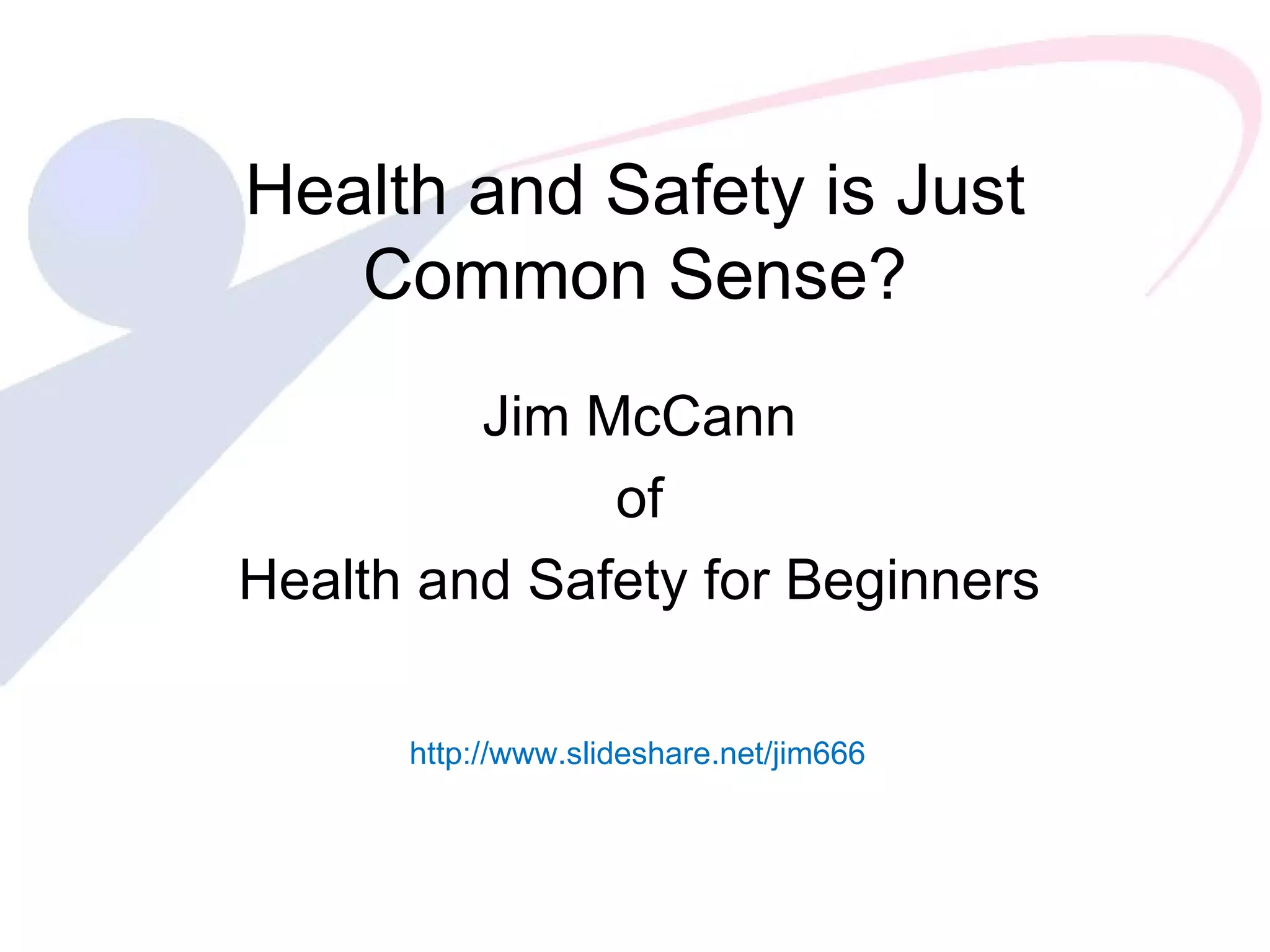 Health and safety_is_just_common_sense... | PPT