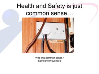 Health and safety_is_just_common_sense... | PPT