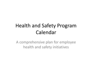 Health and Safety Program Calendar Proposal | PPT