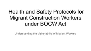 Health and Safety Protocols for Migrant Construction Workers under BOCW ...