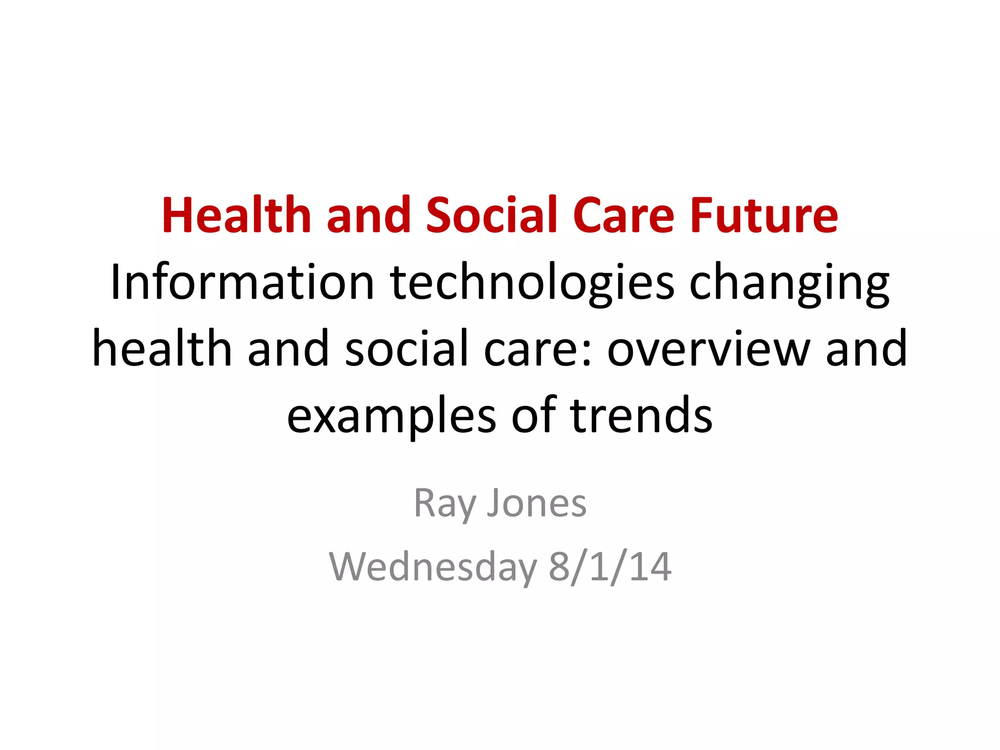Health and social care future ehealth 8 1-14 | PPT
