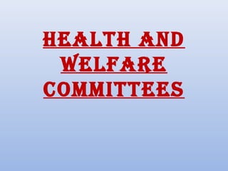 Health and welfare committees | PPT