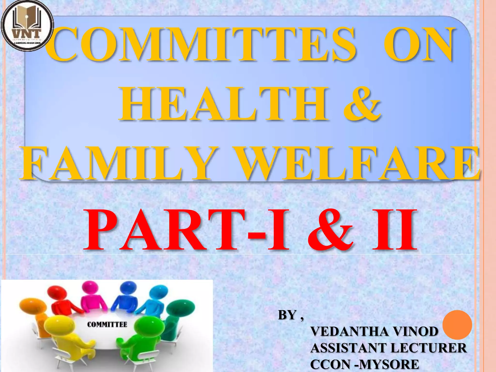 Health and Family Welfare Committees in India | PPTX