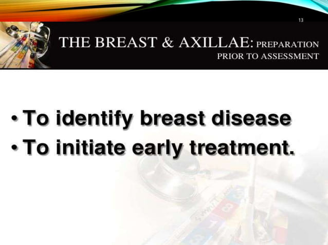HEALTH ASSESSMENT-BREAST AND AXILLA.pptx | Medical Tests | Medical Health