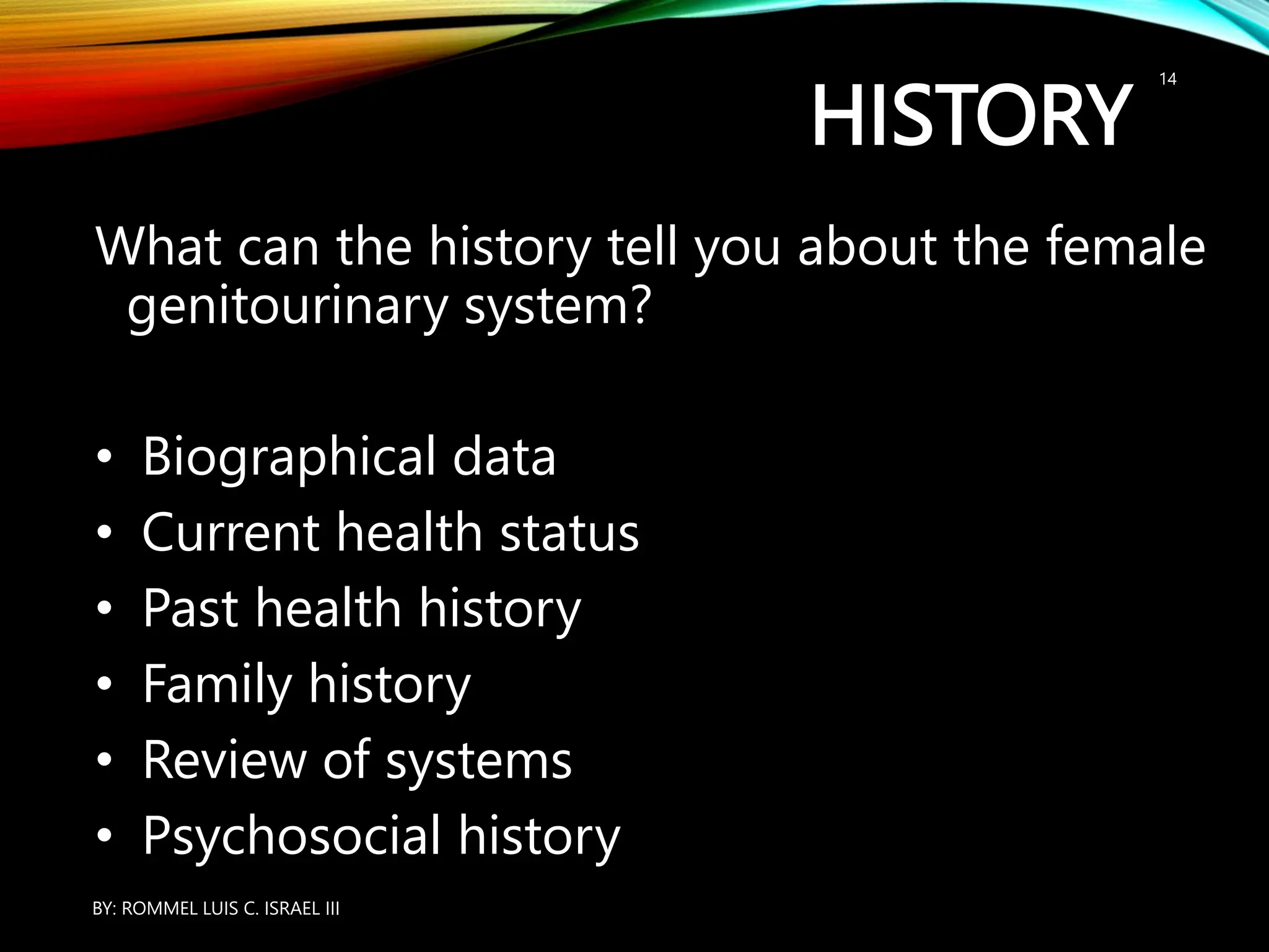 HEALTH ASSESSMENT- FEMALE & MALE GENITO-URINARY SYSTEM | PPT