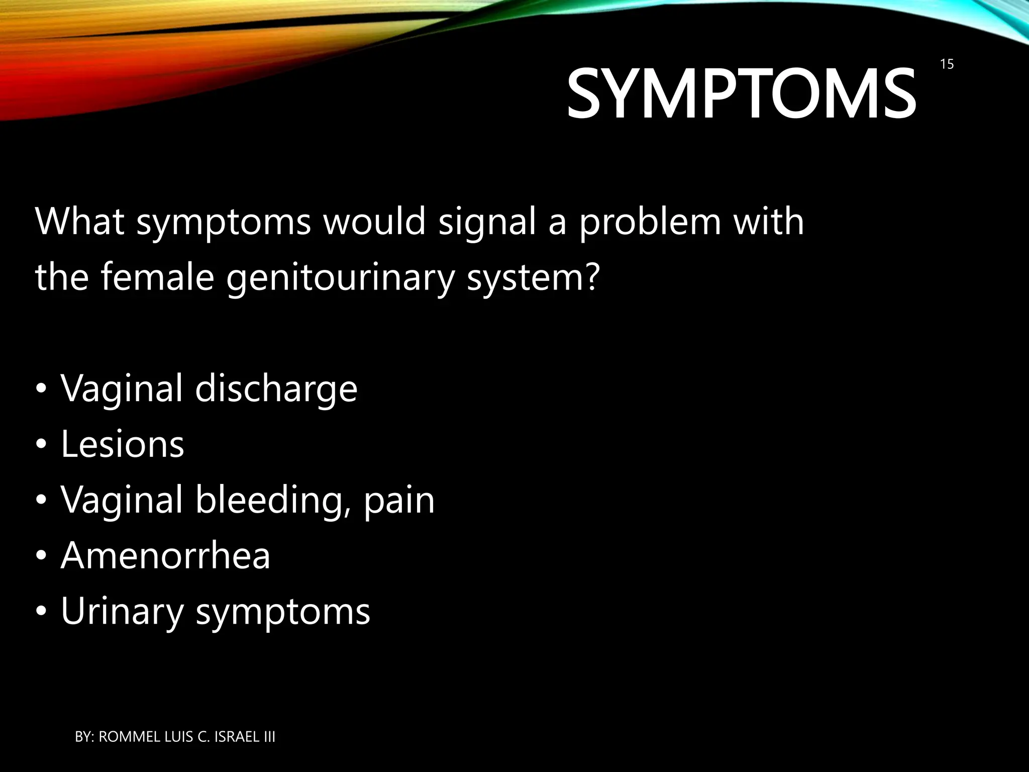 HEALTH ASSESSMENT- FEMALE & MALE GENITO-URINARY SYSTEM | PPT