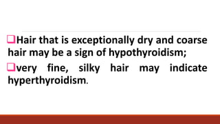 Health assessment on examination of hair | PPTX