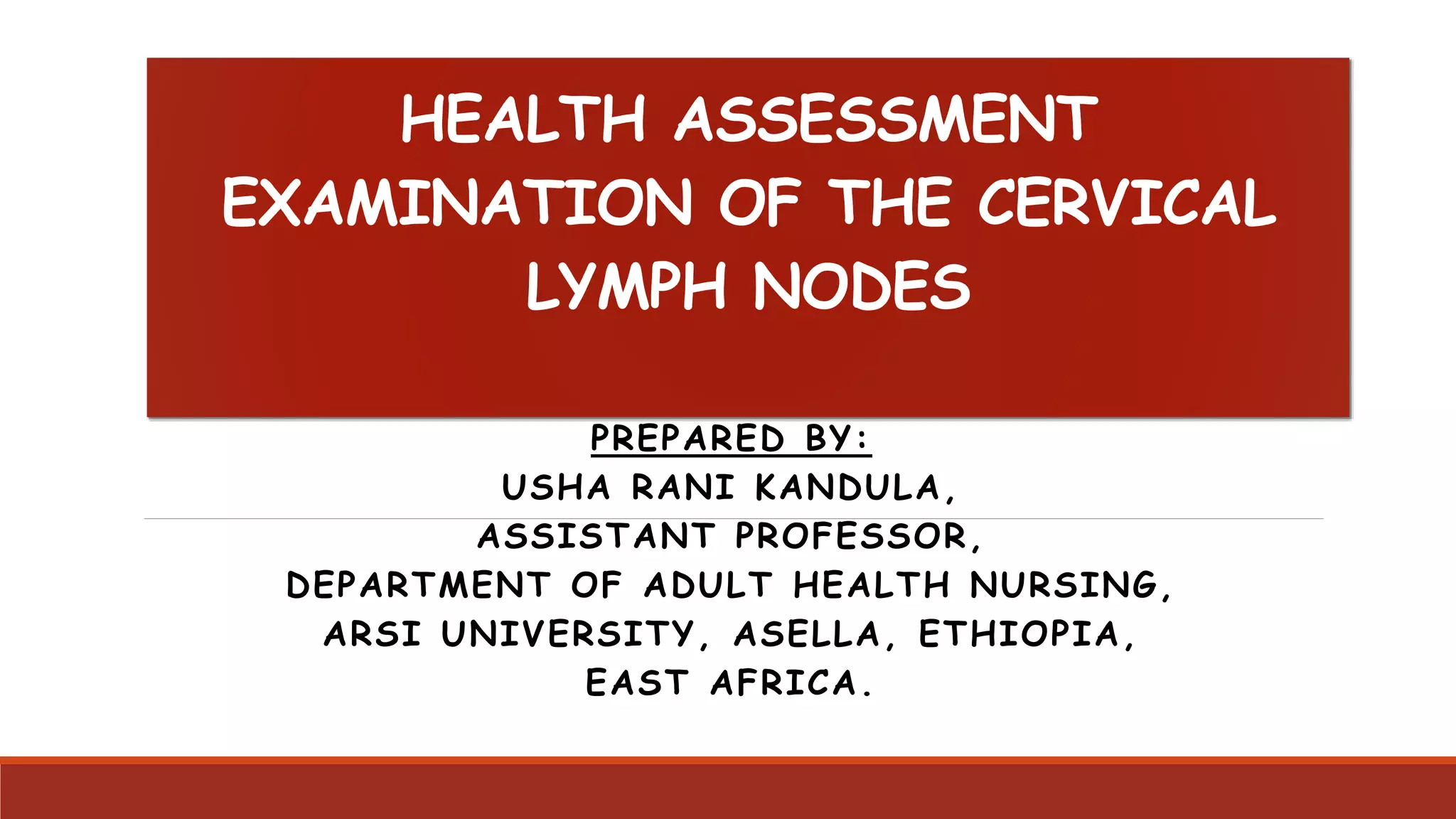 Health assessment on examination of the cervical lymph nodes | PPTX
