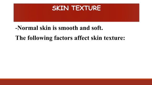 Health assessment on skin examination | PPTX | Skin and Dermatology ...