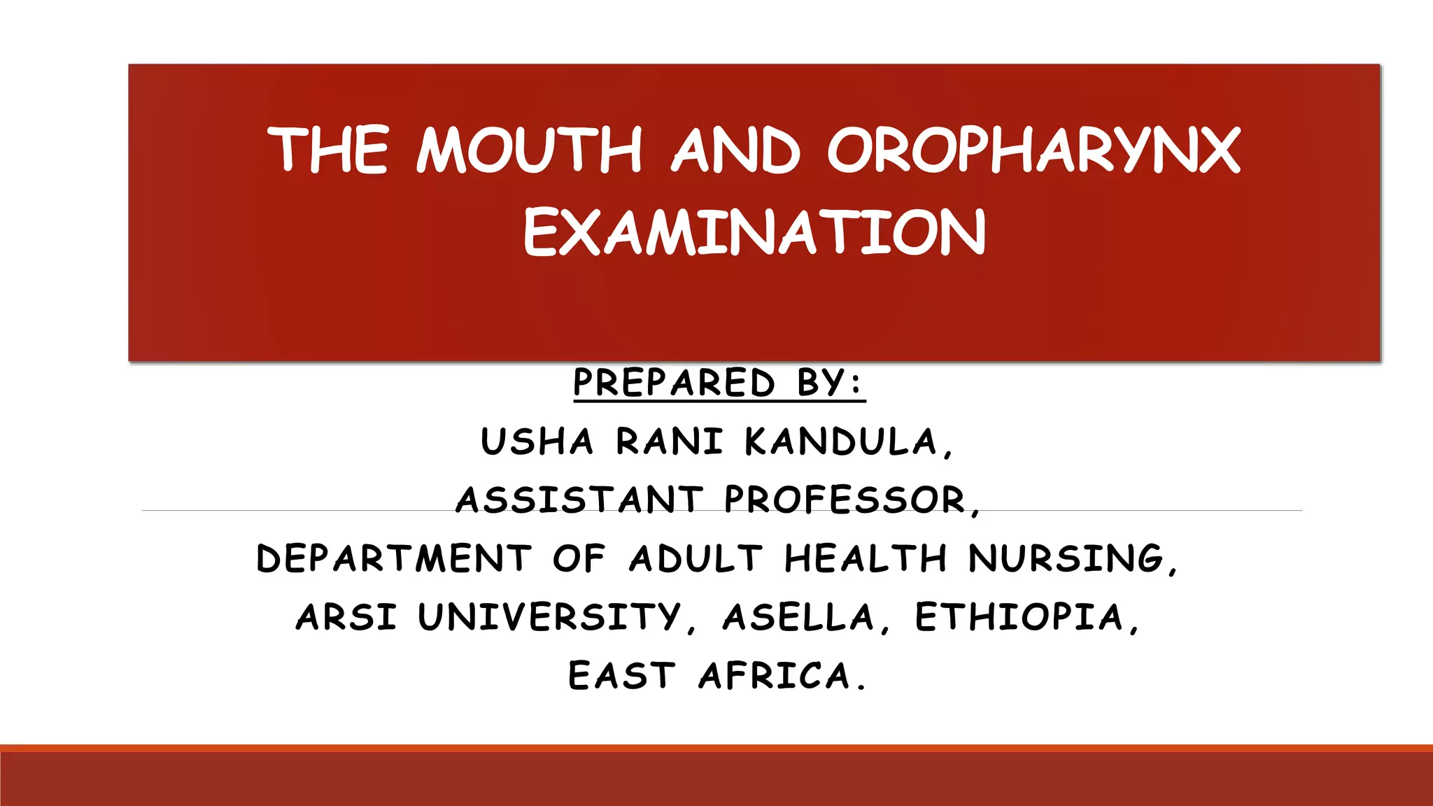 Health assessment on the mouth and oropharynx examination | PPTX