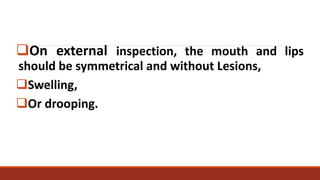 Health assessment on the mouth and oropharynx examination | PPTX