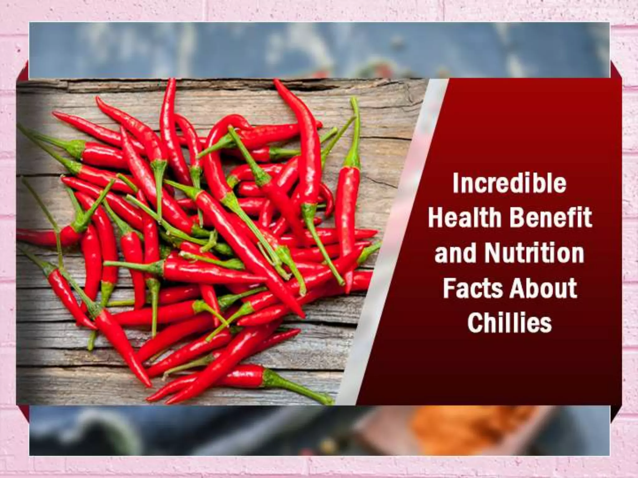 The 12 Incredible Health Benefits of Chillies | PPTX