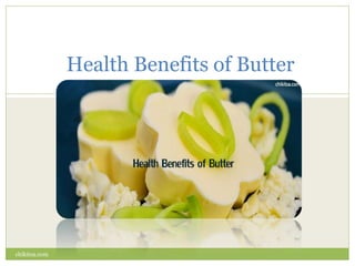 Health benefits of butter | PPTX