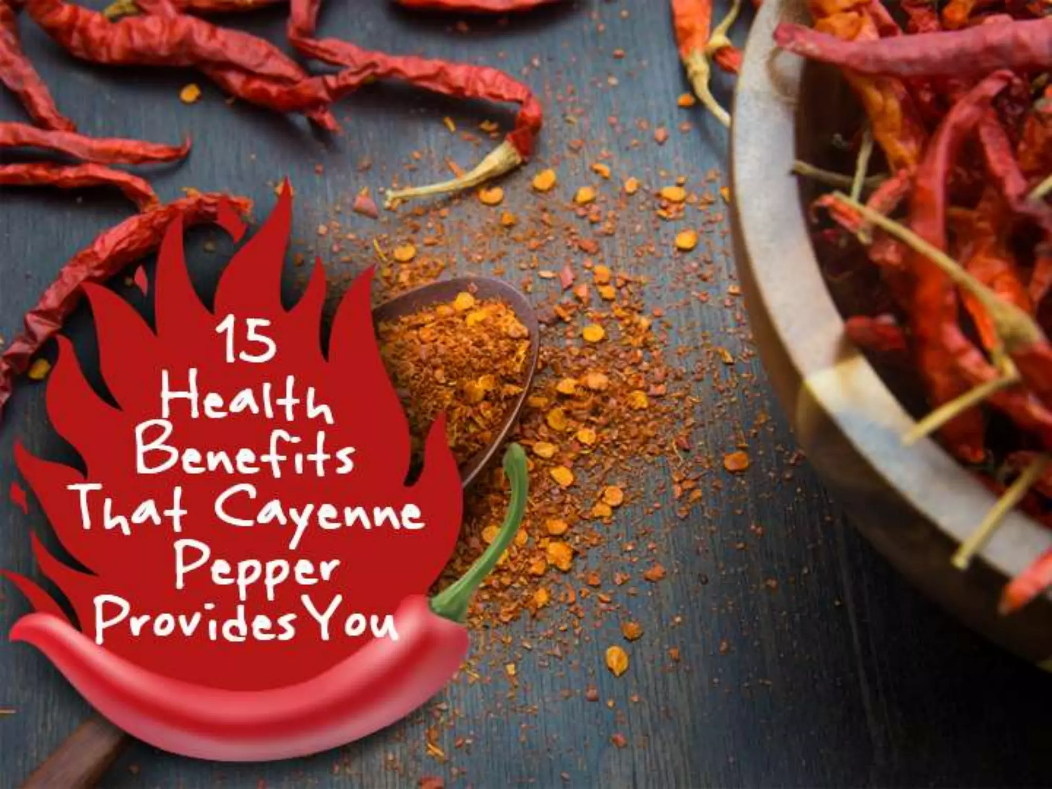 15 Health Benefits That Cayenne Pepper Provides You | PPT