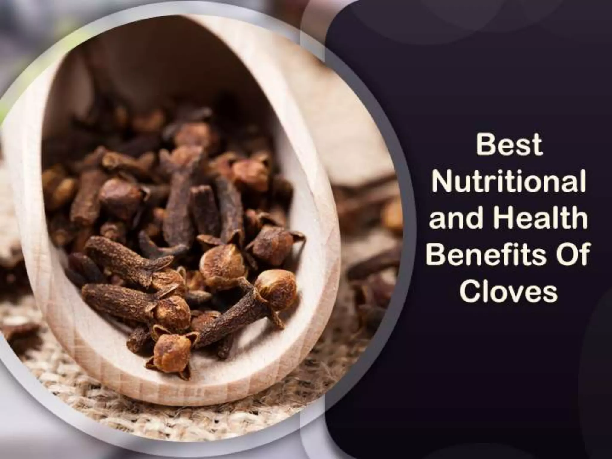 Best Nutritional and Health Benefits of Cloves | PPT
