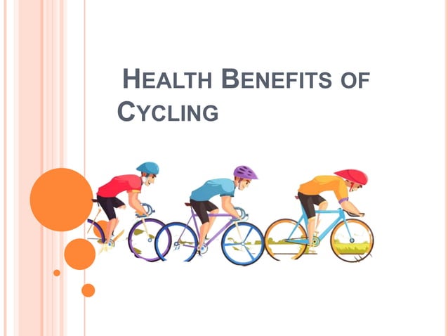 Health Benefits of Cycling | PPTX | Heart and Cardiovascular Diseases ...