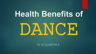 Health benefits of dance | PPTX