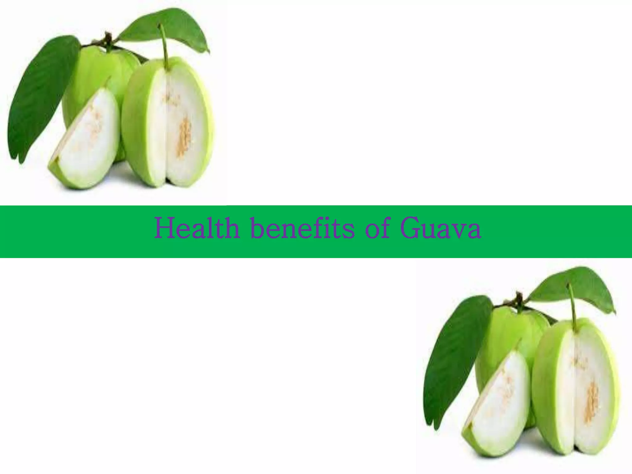 Top 15 Health benefits of guava that you should know | PPTX