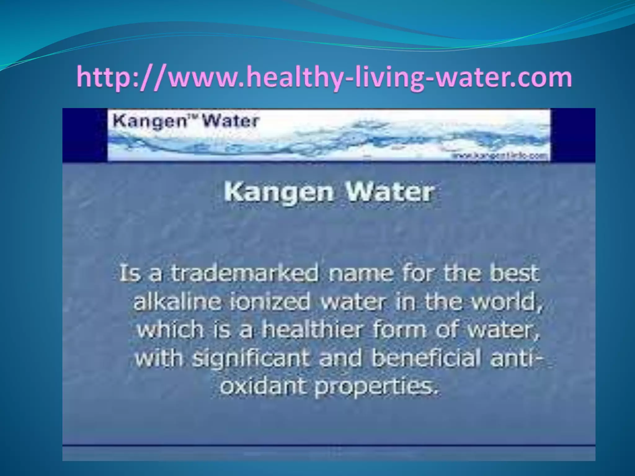 Health Benefits Of Kangen Water | PPT