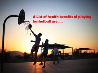 Health Benefits Of Playing Basketball | PDF